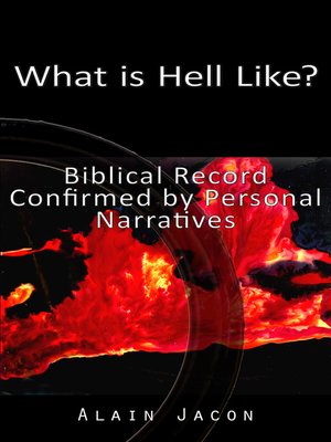 eBook - What is Hell Like? Biblical Record Confirmed by Personal ...