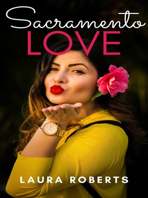 eBook - Sacramento Love by Laura Roberts · OverDrive: Free ebooks ...