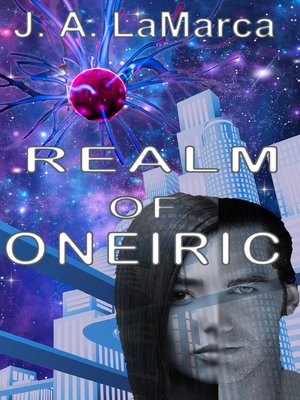 Realm of Oneiric by J. A. LaMarca · OverDrive: Free ebooks, audiobooks ...