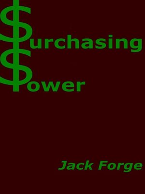 eBook - Purchasing Power by Jack Forge · OverDrive: Free ebooks ...