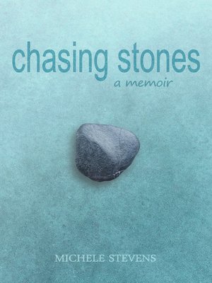 eBook - Chasing Stones by Michele Stevens · OverDrive: Free ebooks ...