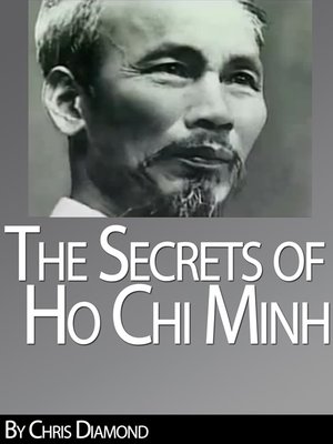 Ho Chi Minh Biography by Chris Diamond · OverDrive: Free ebooks ...