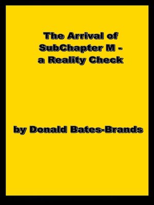 eBook - The Arrival of SubChapter M by Donald Bates-Brands · OverDrive ...