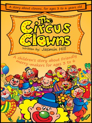 The Circus Clowns by Jasmin Hill · OverDrive: ebooks, audiobooks, and ...