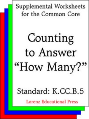 CCSS K.CC.B.5 Counting to Answer "How Many?" by Lorenz Educational ...