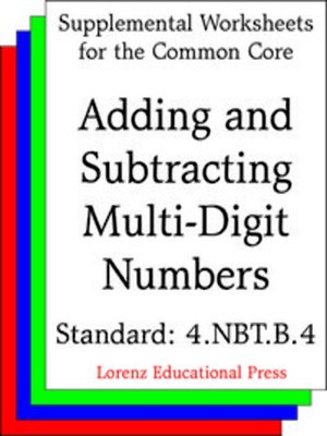 CCSS 4.NBT.B.4 Adding and Subtracting Multi-Digit Numbers by Lorenz ...