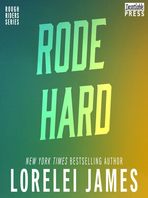 Audiobook - Rode Hard, Put Up Wet by Lorelei James · OverDrive: Free ...