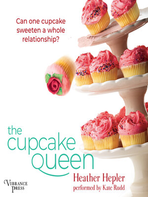 The Cupcake Queen by Heather Hepler · OverDrive: Free ebooks ...