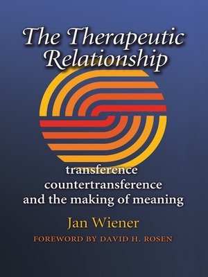 The Therapeutic Relationship by Jan Wiener · OverDrive: ebooks ...