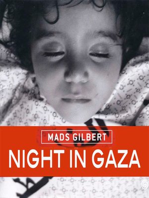 eBook - Night in Gaza by Mads Gilbert · OverDrive: Free ebooks ...