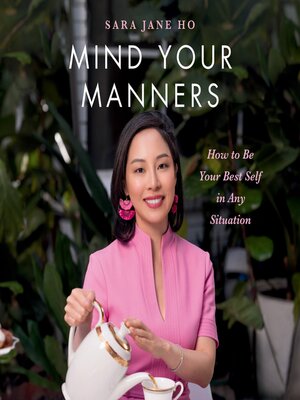 Audiobook - Mind Your Manners by Sara Jane Ho · OverDrive: Free ebooks ...