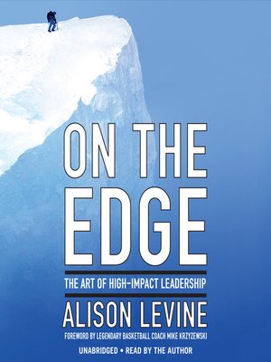On the Edge by Alison Levine · OverDrive: Free ebooks, audiobooks ...