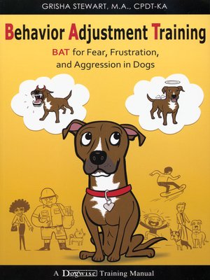 eBook - Behavior Adjustment Training by Grisha Stewart · OverDrive ...