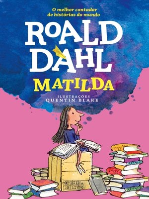 Matilda by Quentin Blake; Roald Dahl · OverDrive: Free ebooks ...