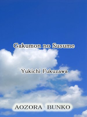 Gakumon no Susume by Yukichi Fukuzawa · OverDrive: Free ebooks ...