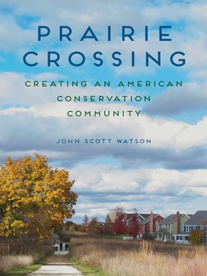 Prairie Crossing by John Scott Watson · OverDrive: Free ebooks ...