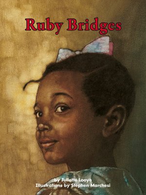 eBook - Ruby Bridges by Juliette Looye · OverDrive: Free ebooks ...