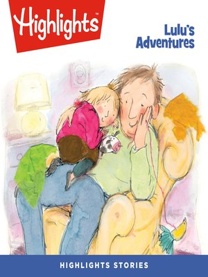 eBook - Lulu's Adventures by Highlights for Children · OverDrive: Free ...