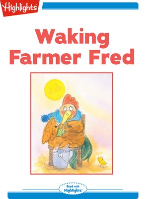 Waking Farmer Fred by Highlights for Children · OverDrive: Free ebooks ...