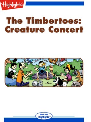 The Timbertoes: Creature Concert by Rich Wallace · OverDrive: Free ...