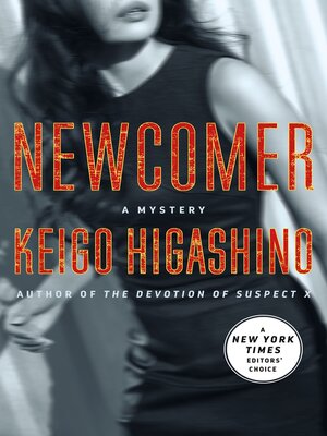eBook - Newcomer by Keigo Higashino · OverDrive: Free ebooks ...