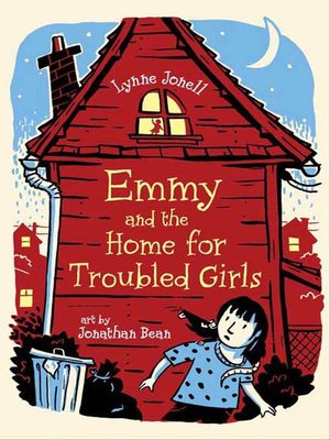 Emmy and the Home for Troubled Girls by Lynne Jonell · OverDrive: Free ...