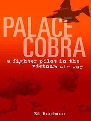 Palace Cobra by Ed Rasimus · OverDrive: Free ebooks, audiobooks ...