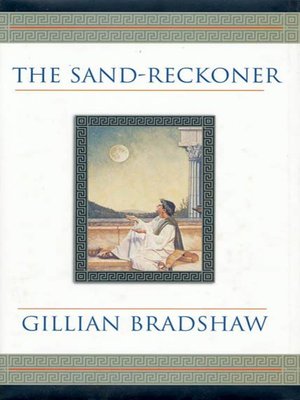 The Sand-Reckoner by Gillian Bradshaw · OverDrive: Free ebooks ...