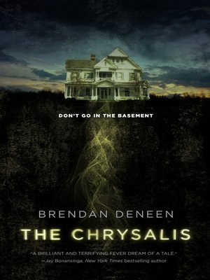 The Chrysalis by Brendan Deneen · OverDrive: Free ebooks, audiobooks ...