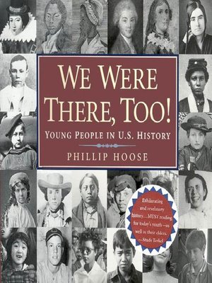 eBook - We Were There, Too! by Phillip Hoose · OverDrive: Free ebooks ...