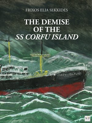 eBook - The Demise of the SS Corfu Island by Frixos Sekkides ...
