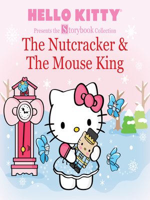 Hello Kitty Presents the Storybook Collection: The Nutcracker & the ...