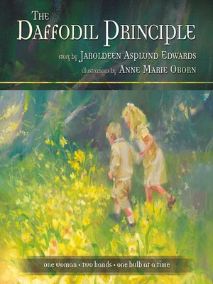 eBook - The Daffodil Principle by Jaroldeen Edwards · OverDrive: Free ...