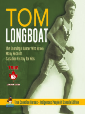 Tom Longboat--The Onondaga Runner Who Broke Many Records--Canadian ...