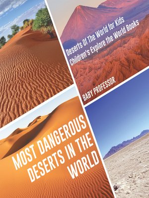 Most Dangerous Deserts In the World--Deserts of the World for Kids ...