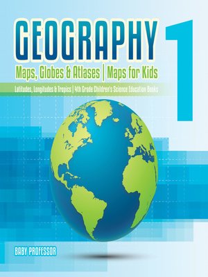 Geography 1--Maps, Globes & Atlases--Maps for Kids--Latitudes ...