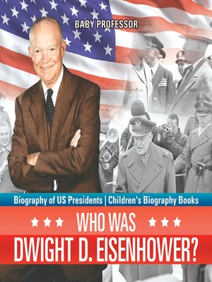 eBook - Who Was Dwight D. Eisenhower? Biography of US Presidents ...