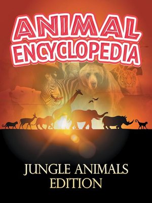 Animal Encyclopedia by Baby Professor · OverDrive: Free ebooks ...