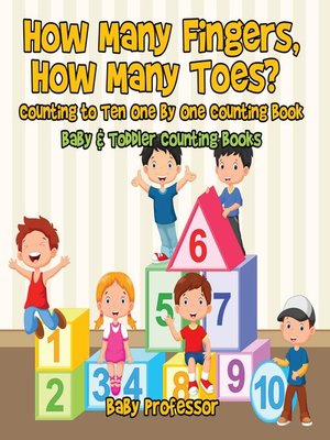 How Many Fingers, How Many Toes? Counting to Ten One by One Counting ...
