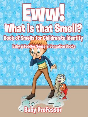 Eww! What is that Smell? Book of Smells for Children to Identify--Baby ...