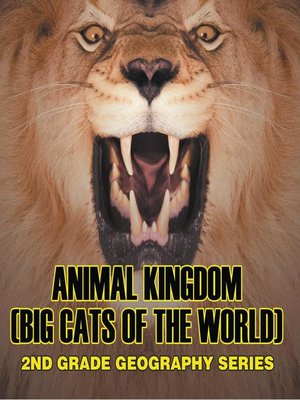 Animal Kingdom (Big Cats of the World) --2nd Grade Geography Series by ...