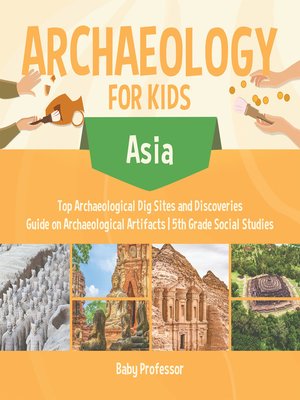 Archaeology for Kids--Asia--Top Archaeological Dig Sites and ...