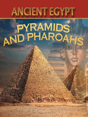 Ancient Egypt - Pyramids and Pharaohs by Baby Professor · OverDrive ...