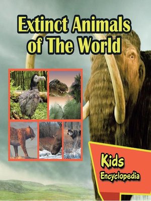 Extinct Animals of the World Kids Encyclopedia by Baby Professor ...