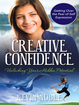 Creative Confidence by Kevin Noble · OverDrive: Free ebooks, audiobooks ...