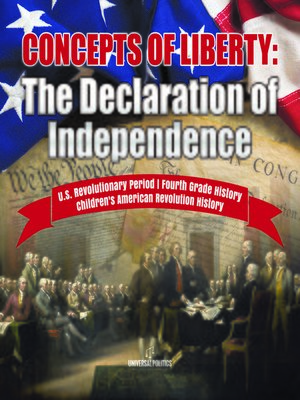 Concepts of Liberty --The Declaration of Independence--U.S ...