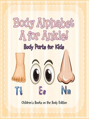 Body Alphabet--A for Ankle! Body Parts for Kids--Children's Books on ...