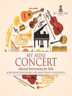 My Mini Concert--Musical Instruments for Kids--Music Book for Beginners ...