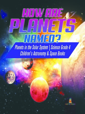 How are Planets Named?--Planets in the Solar System--Science Grade 4 ...
