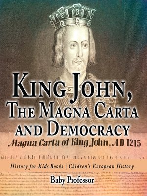 King John, the Magna Carta and Democracy--History for Kids Books ...